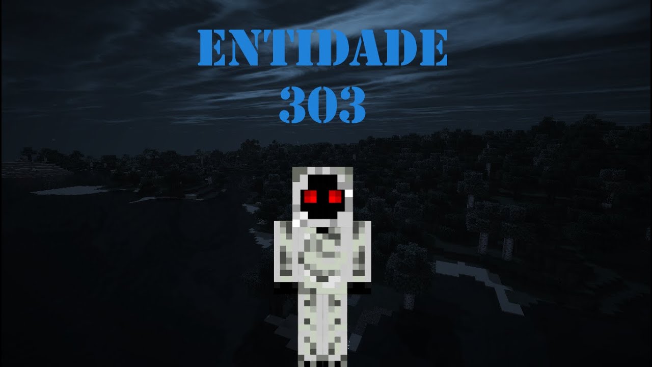 entidade 303 #1 - YouTube