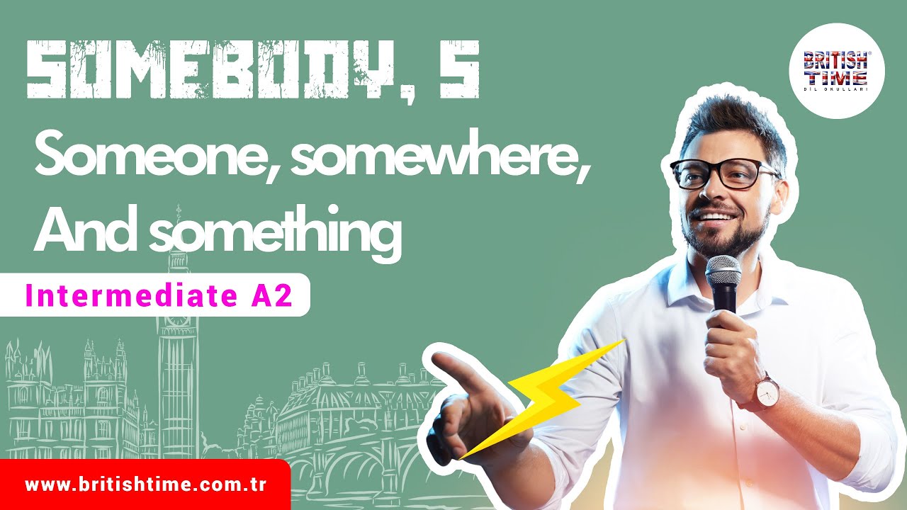 Somebody, someone, somewhere, and something. Intermediate A2 - YouTube