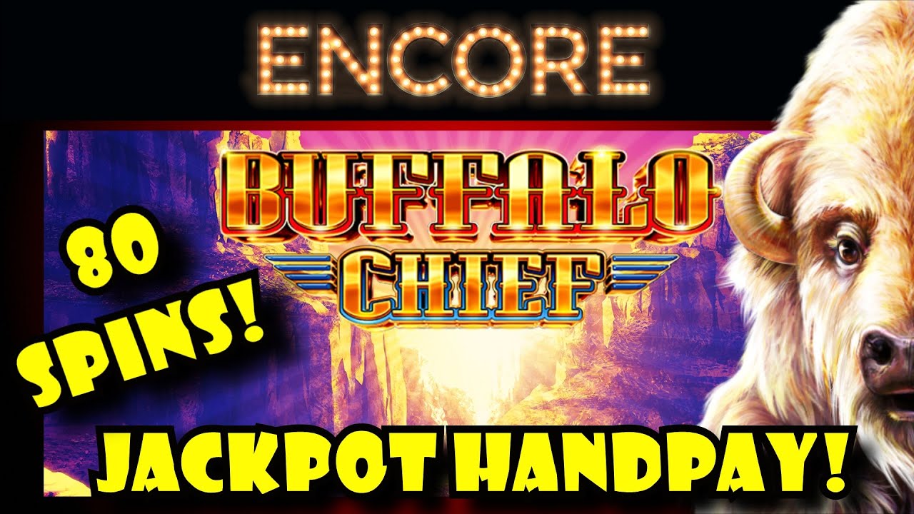 Jackpot Handpay! WOW! 80 Spins on Buffalo Chief! Encore Edit - YouTube