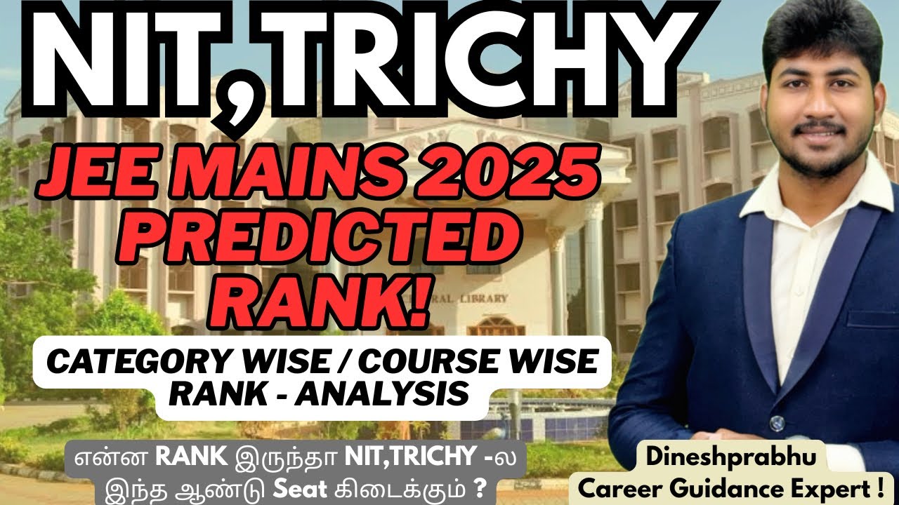 NIT Trichy 2025: JEE Rank Needed (Category & Course Wise) | No.1 NIT ...