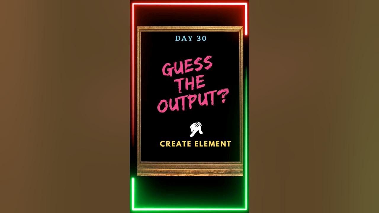 Javascript Create Elements Dom Guess The Output Series Day 30 Shorts Javascript Yt 4803