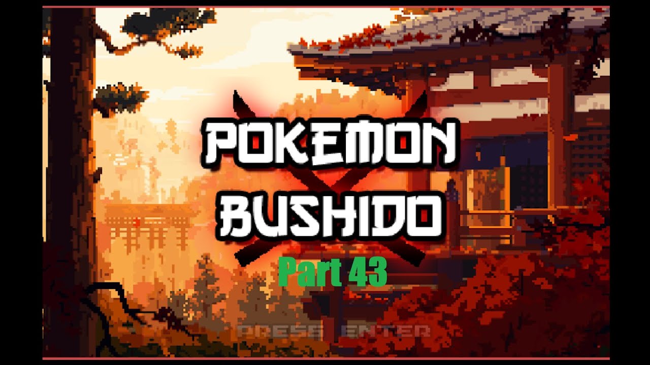 Pokemon Bushido: Episode 43 - YouTube