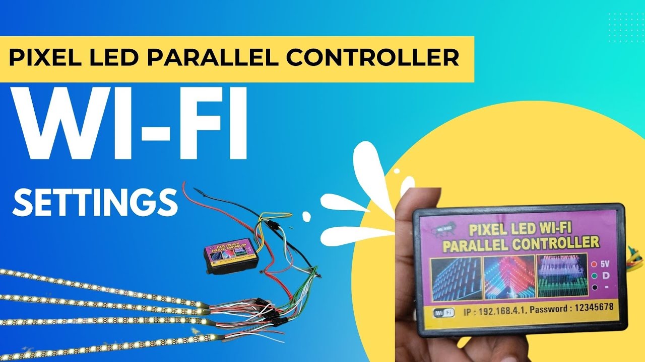 pixel LED Wi Fi parallel controller settings TELUGU GUIDE BY S VASU ...