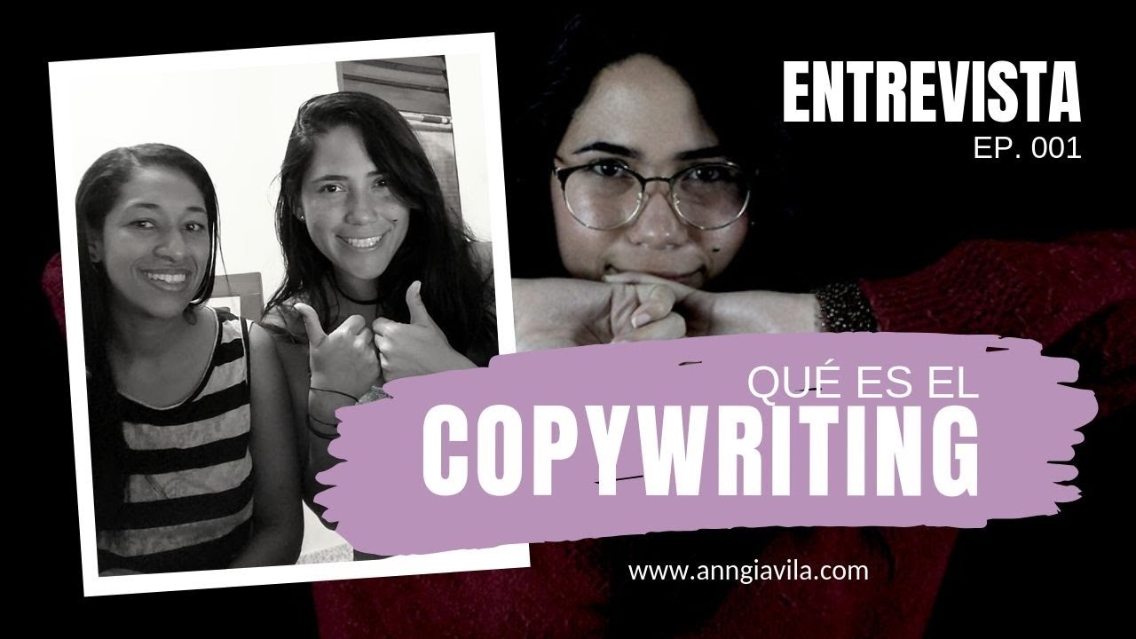 [EP. 001 ENTREVISTA] ¿Qué es el Copywriting? - Anngi Avila y Mau Rojas ...