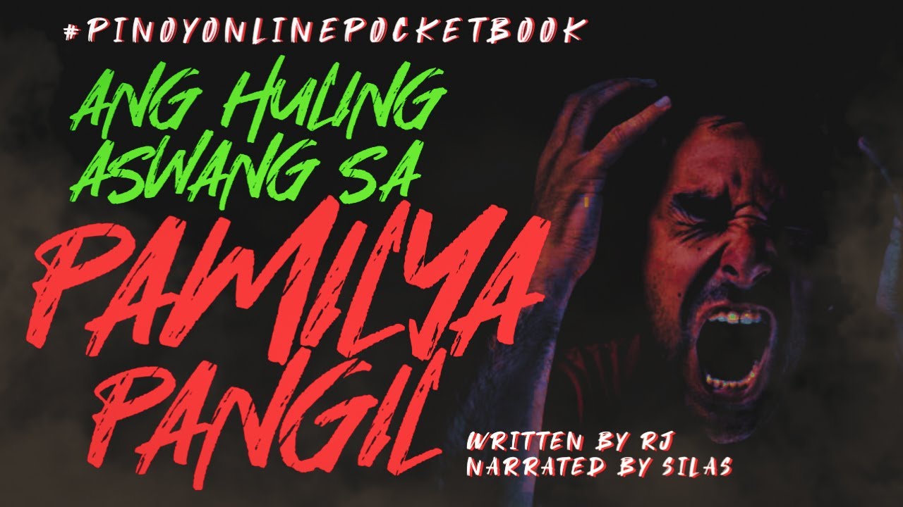 ANG HULING ASWANG SA PAMILYA PANGIL - Incognito Stories x Silas - YouTube