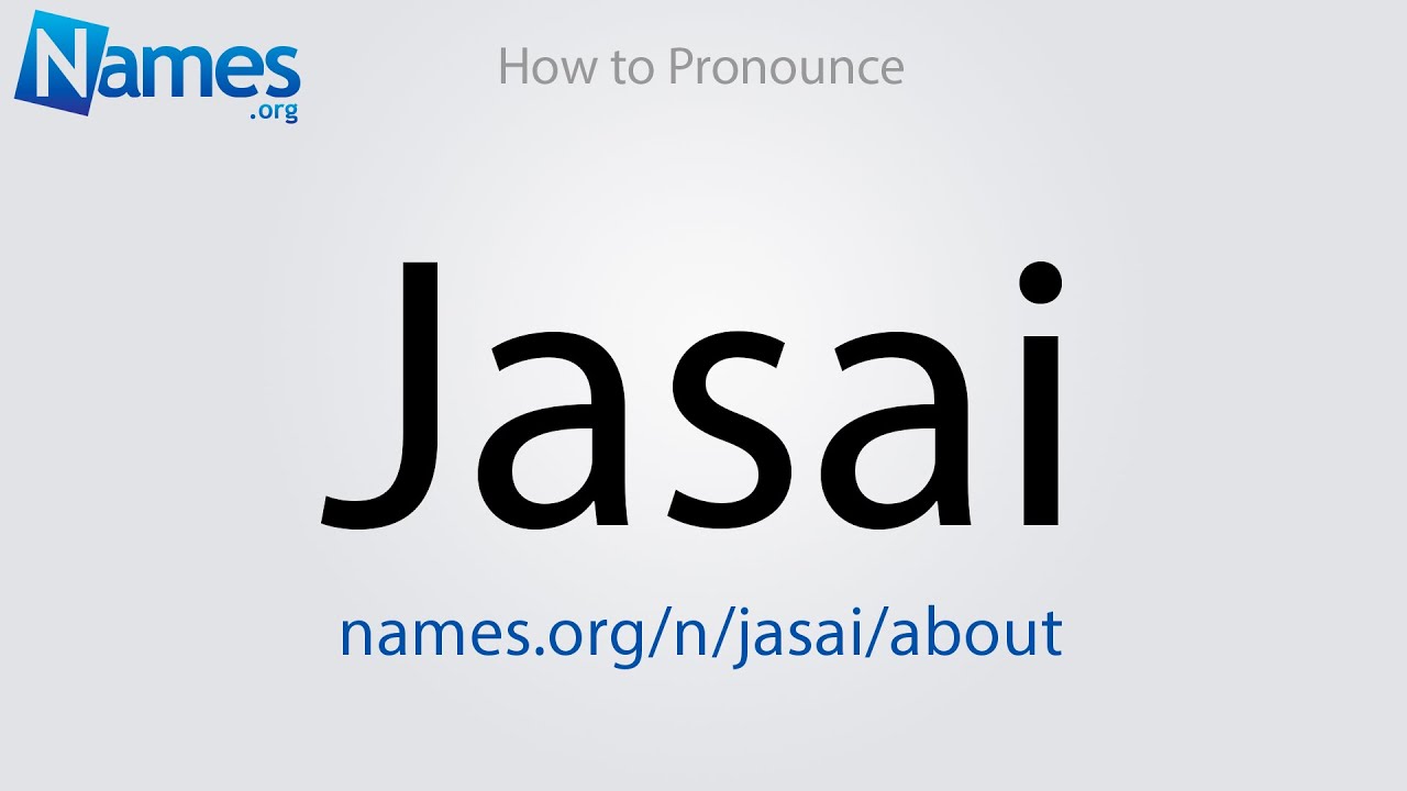 How to Pronounce Jasai - YouTube