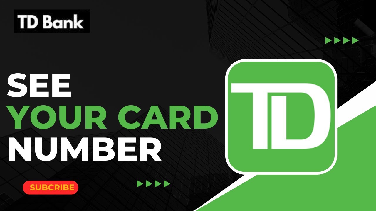 How to See your Card Number on TD Bank App ! - YouTube