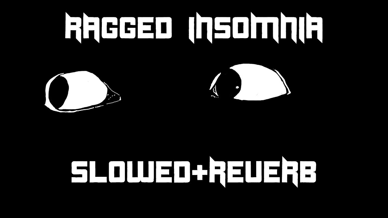 Ragged Insomnia - Imagine Dragons (Slowed + Reverb) - YouTube