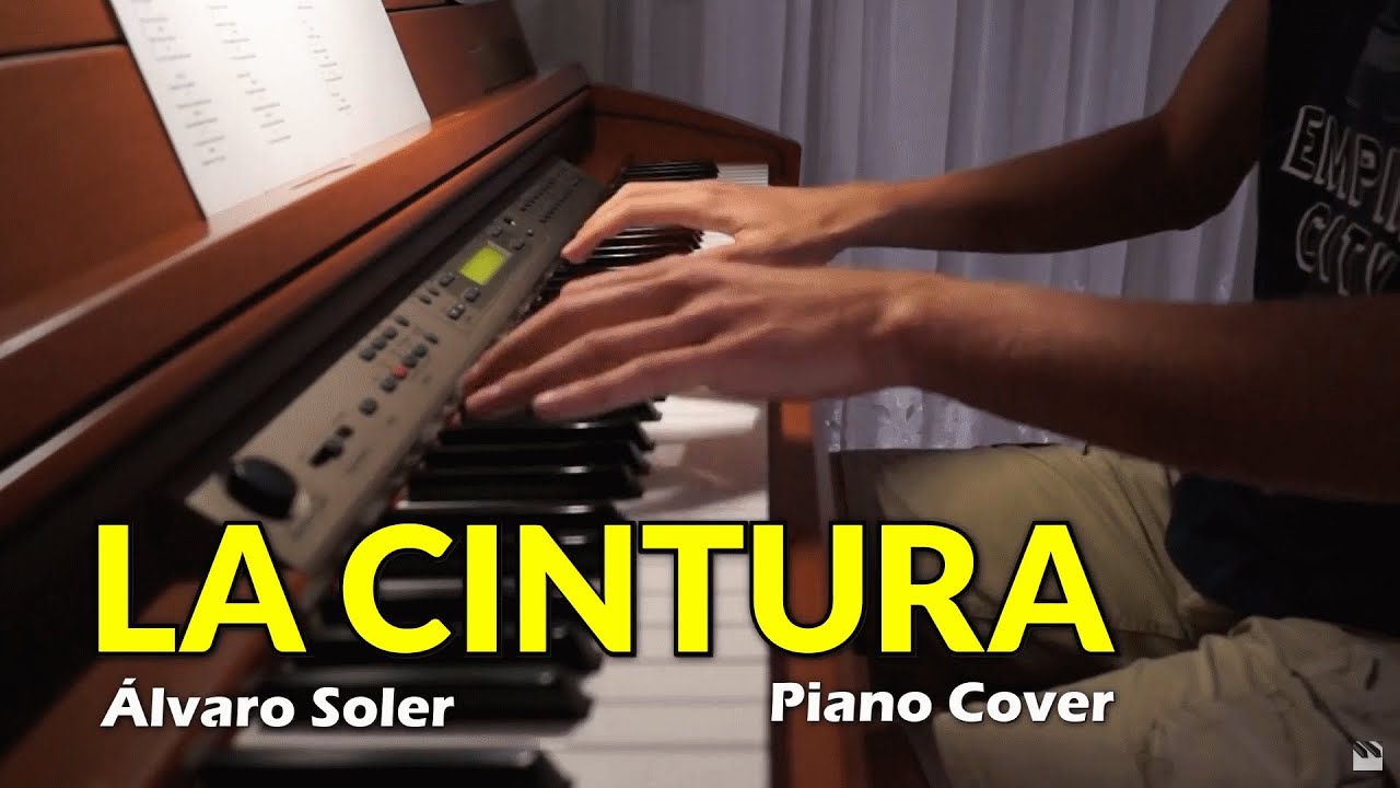 La Cintura - Álvaro Soler - Piano Cover - YouTube