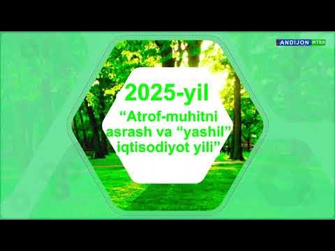 2025-YIL "ATROF MUHITNI ASRASH VA "YASHIL IQTISODIYOT YILI" - YouTube