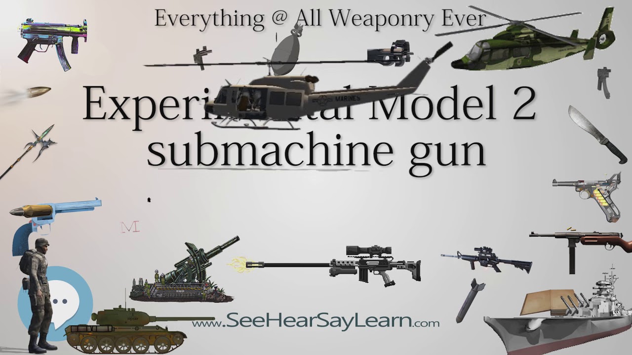 Experimental Model 2 submachine gun (Everything WEAPONRY & MORE)💬⚔️🏹📡🤺🌎 ...