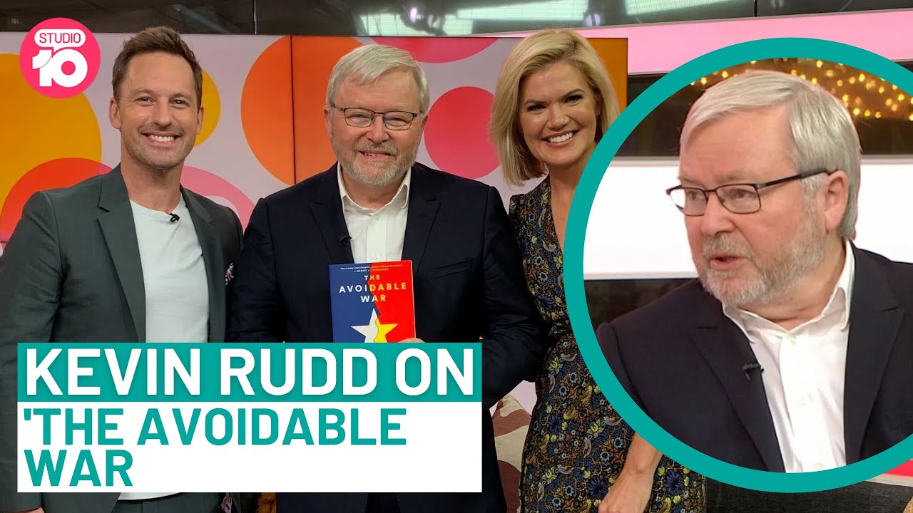 Kevin Rudd On ‘The Avoidable War’ | Studio 10 - YouTube