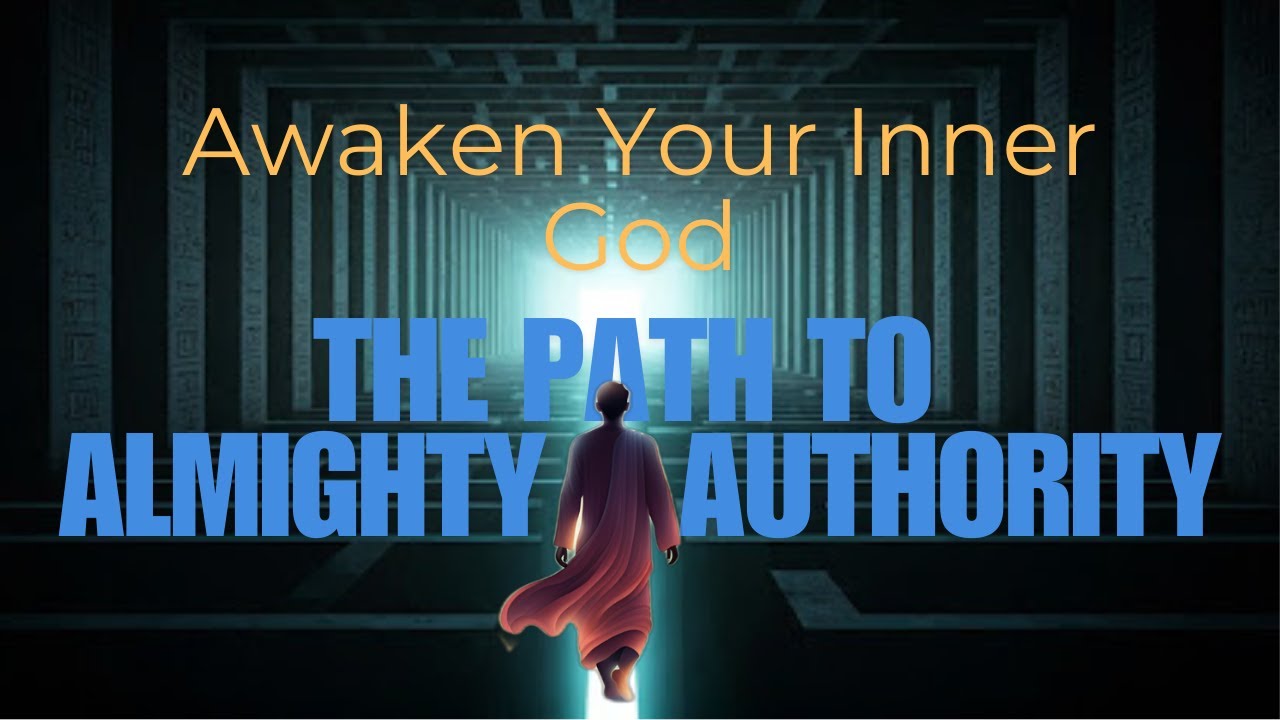Awaken Your Inner God: The Path to Almighty Authority - YouTube