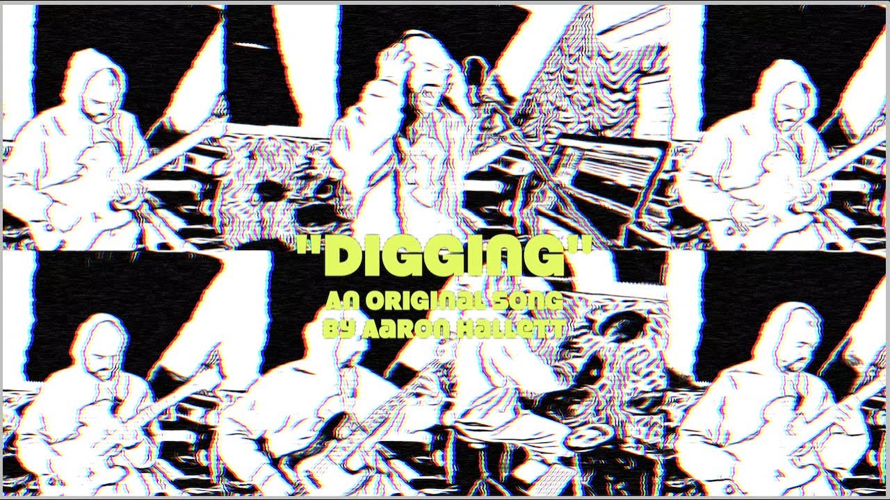 "Digging" an Original Song by Aaron Hallett - YouTube
