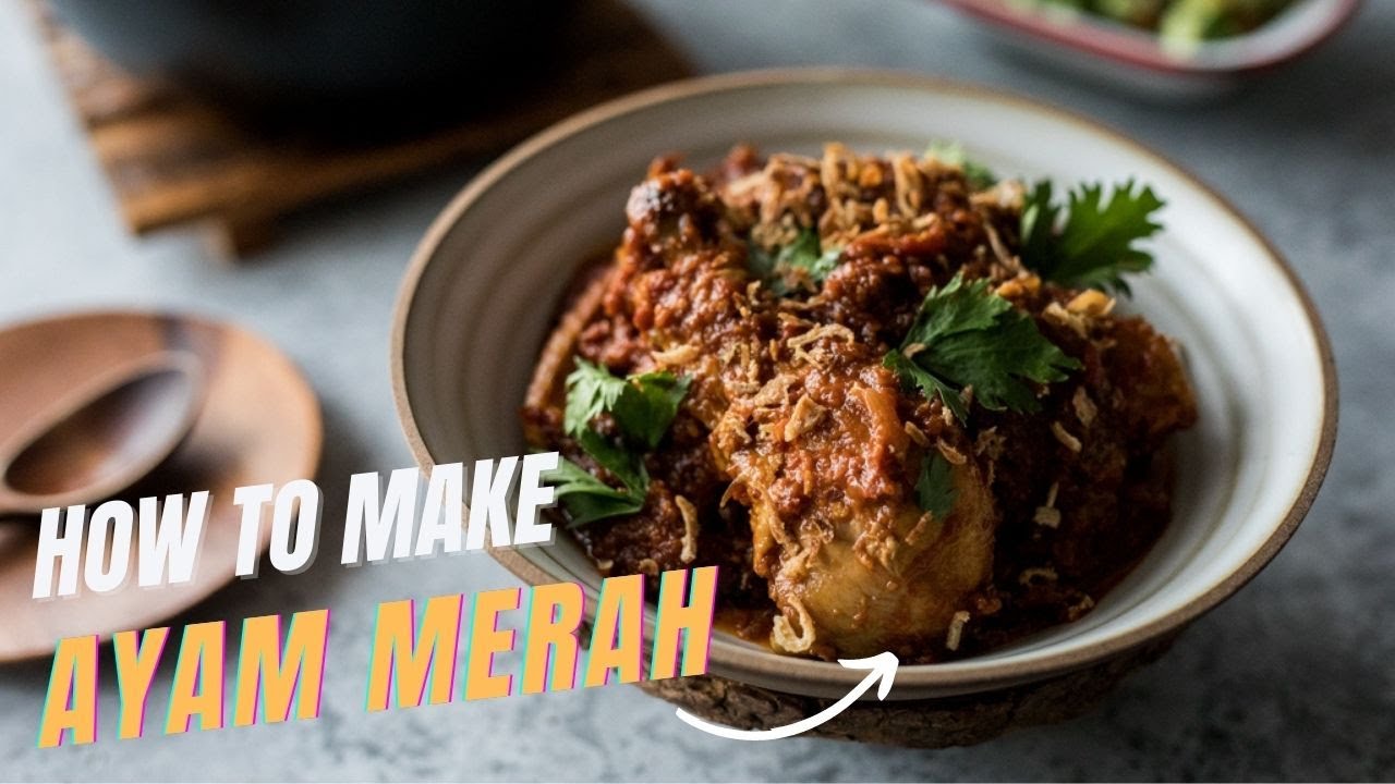 How to make Ayam Merah - Recipe from SPICES & LIME by Shamsydar Ani ...