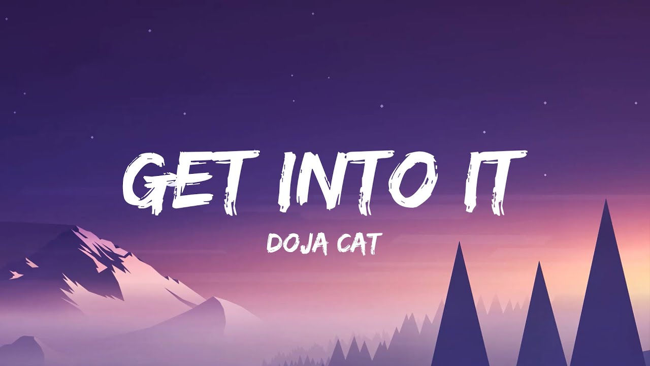 Doja Cat - Get Into It (Yuh) (Lyrics) - YouTube