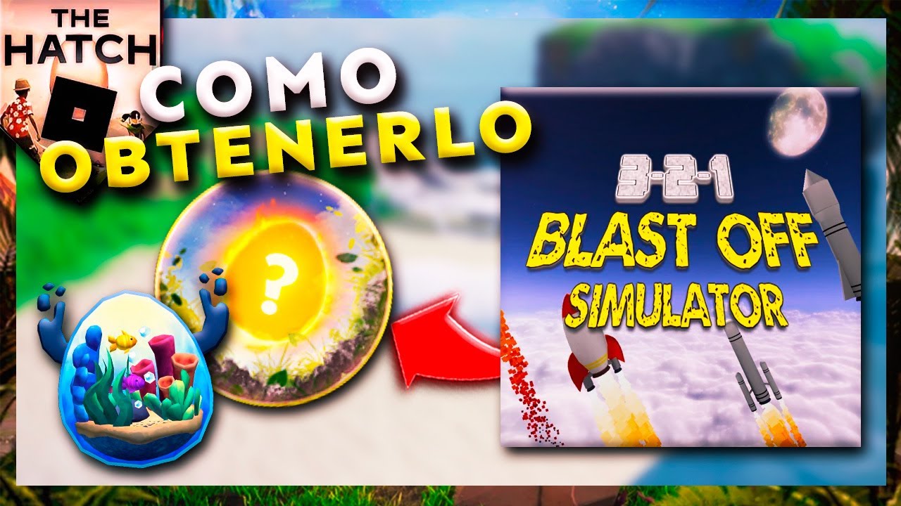 🚀 CONSIGUE EL EMBLEMA DEL THE HATCH *GRATIS* EN 3 2 1 BLAST OFF SIMULATOR - YouTube