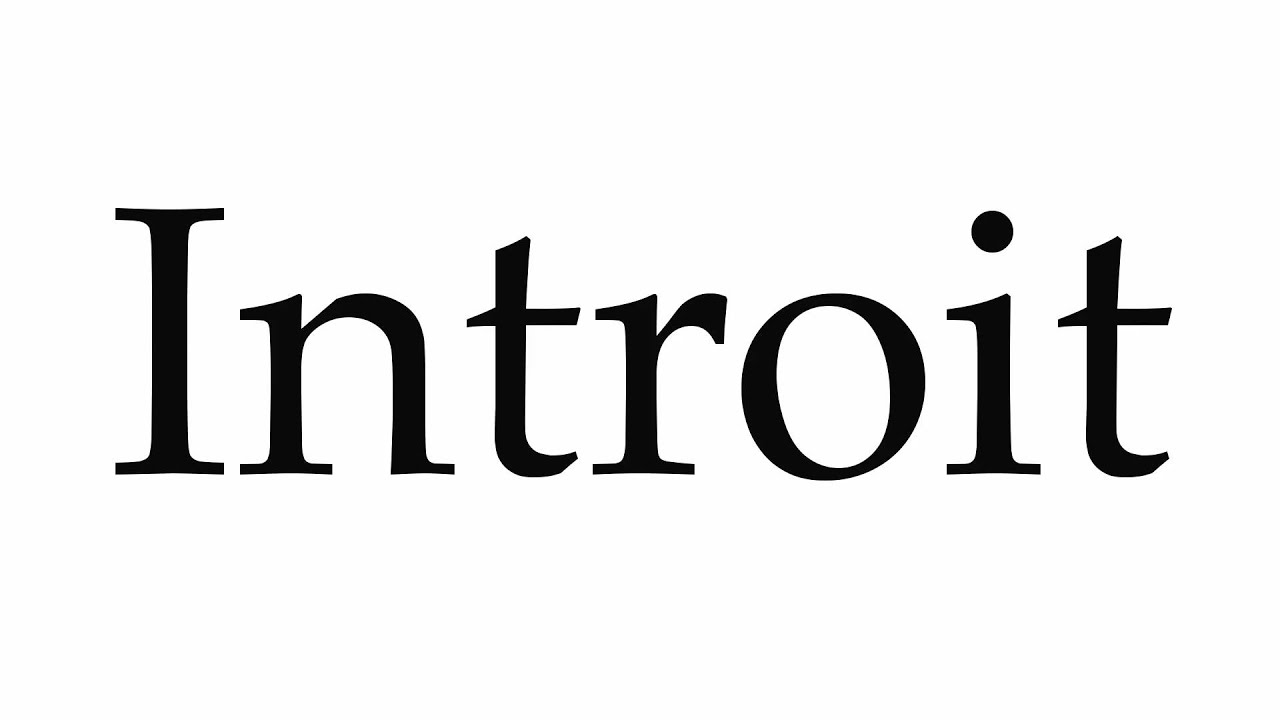 How to Pronounce Introit - YouTube