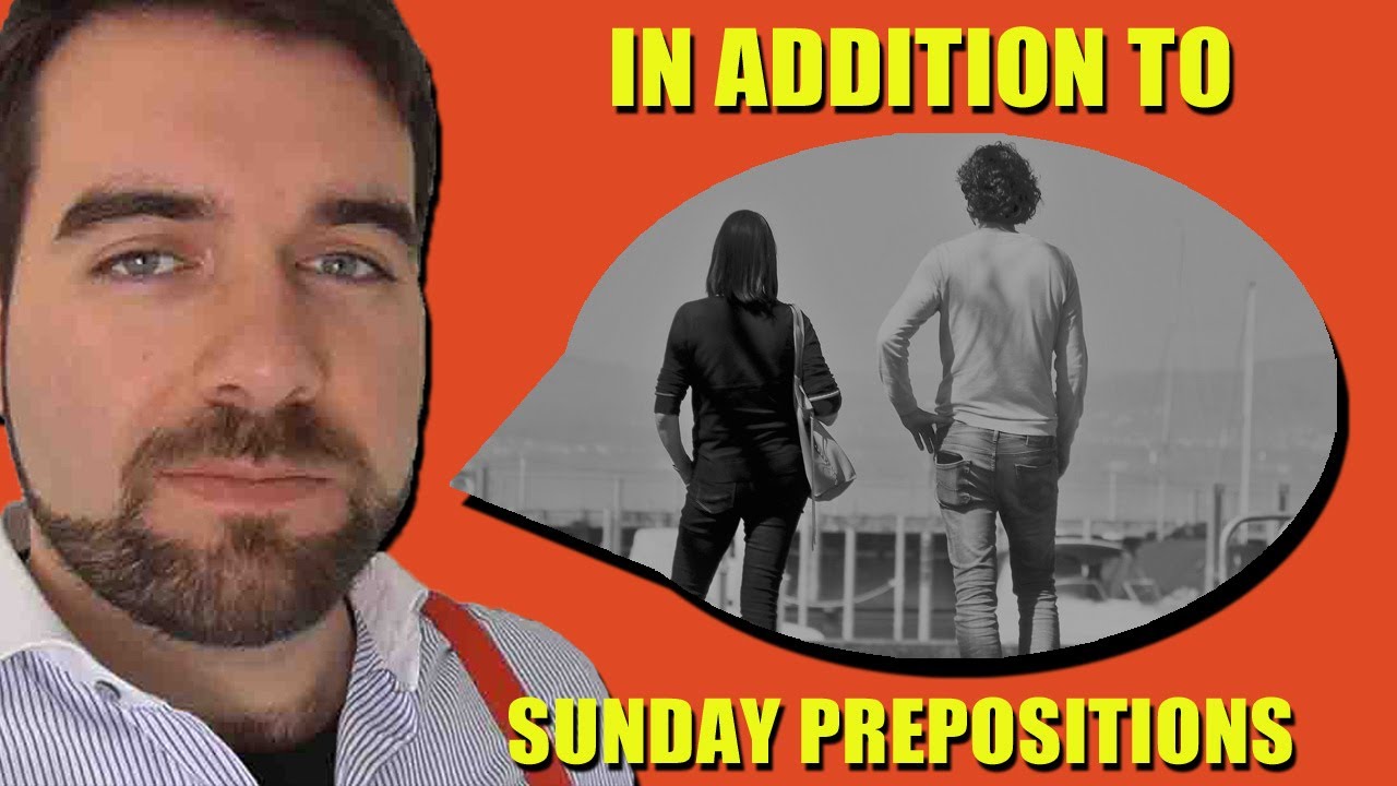 'In Addition To' in English, Sunday Prepositions - YouTube