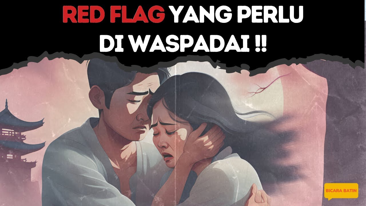 Mengenali Tanda-Tanda Pasangan Yang Posesif (Red Flag) | Bicara Batin ...