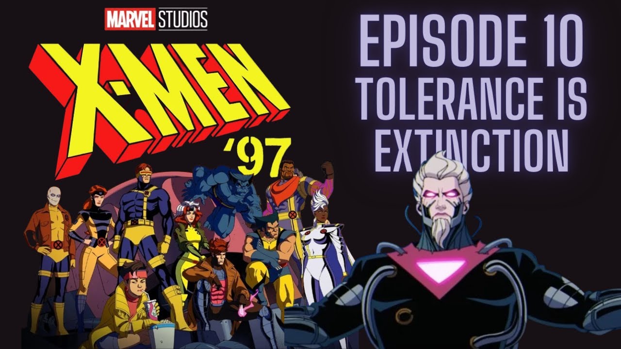 X-Men 97 Episode 10 Tolerance Is Extinction Part 3 The Age of ...