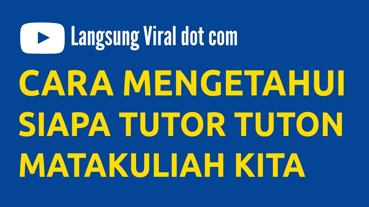 Cara Mudah Cek / Mengetahui Siapa Nama Tutor Tuton (Tutorial Online ...