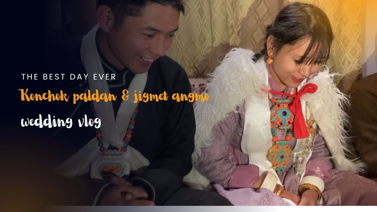 Konchok paldan and jigmet angmo# wedding full video#Happiest married ...