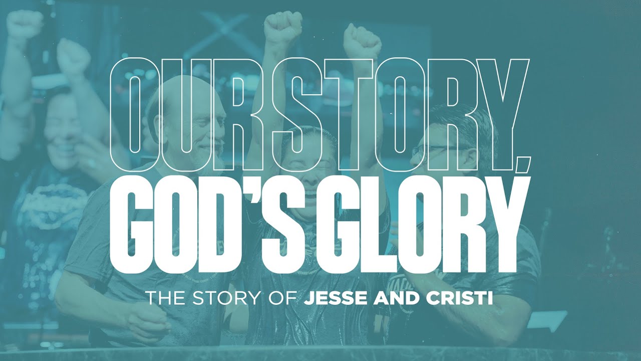 Our Story, God's Glory | The Story of Jesse and Cristi - YouTube