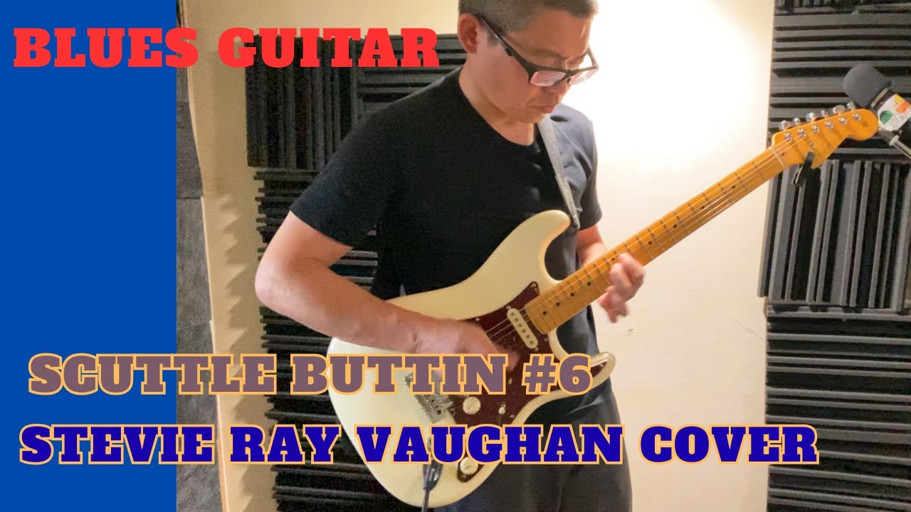 Scuttle Buttin' #6 Stevie Ray Vaughan cover 2025.6.29 - YouTube