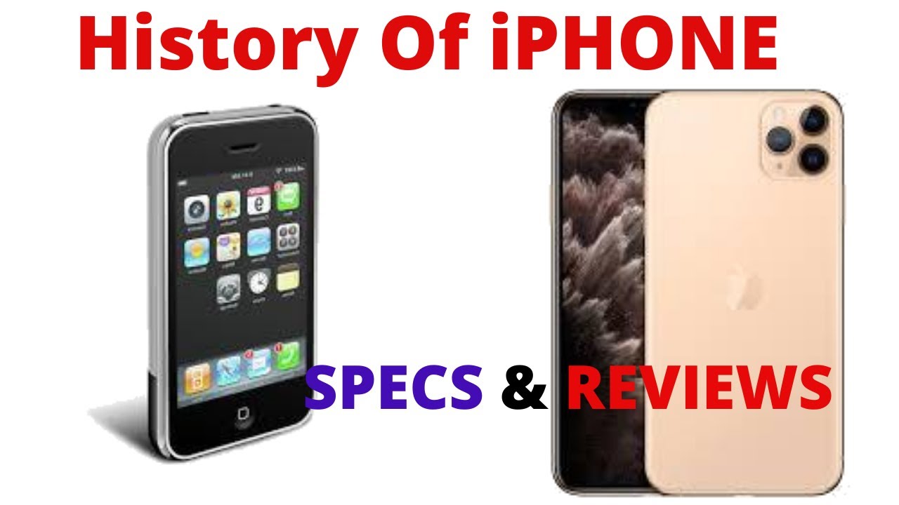 History of the iPhone (2007-2019)- SPECS AND REVIEWS - YouTube