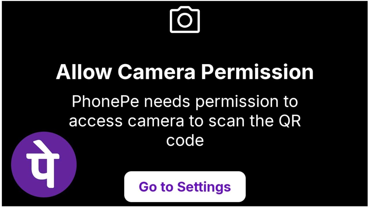 allow camera permission phonepe needs permission to access camera to ...