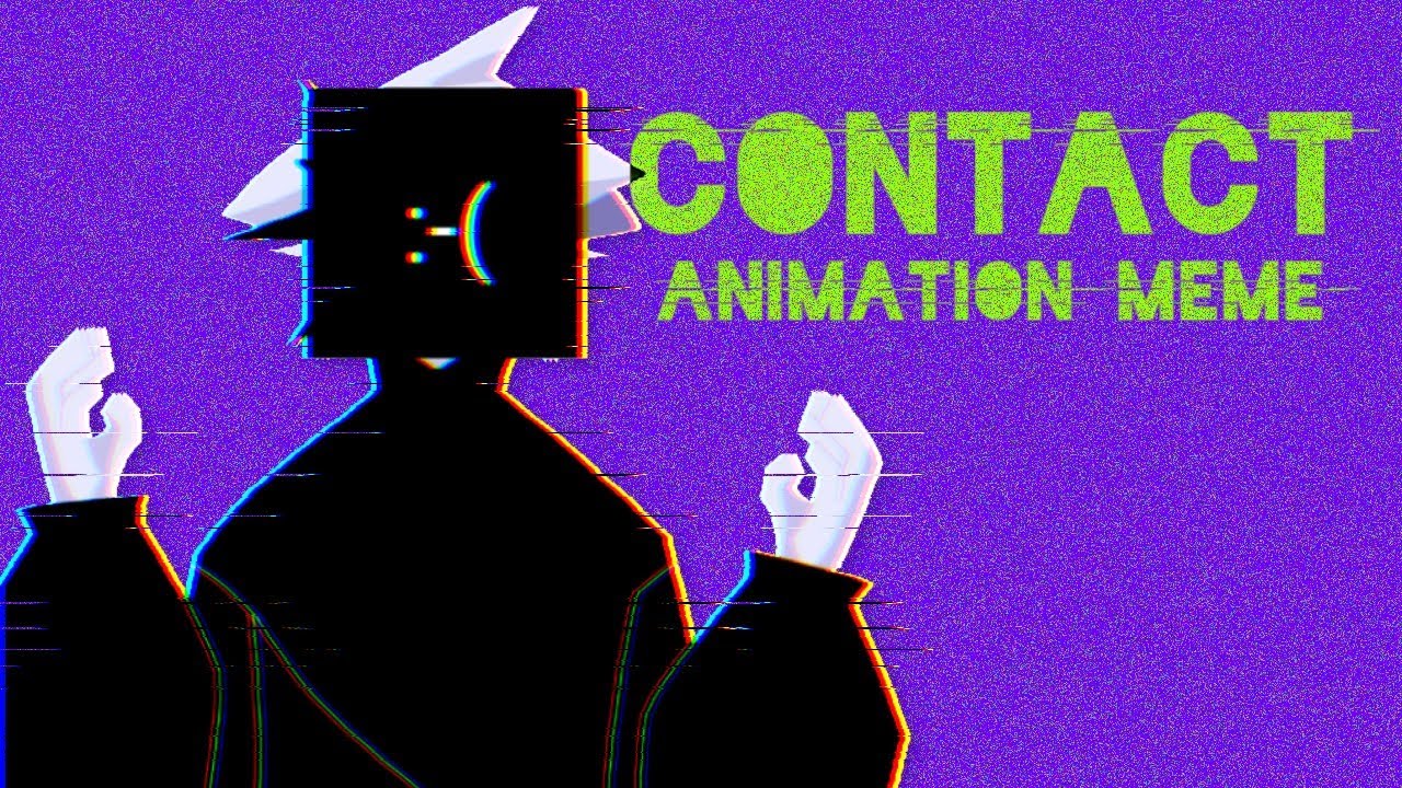 CONTACT || ANIMATION MEME || flash warning - YouTube