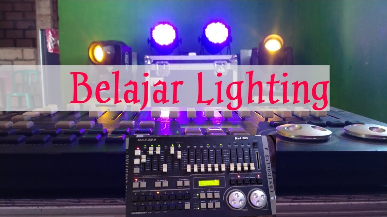 Belajar setting lighting dengan mixer Net.Do max 384 - YouTube