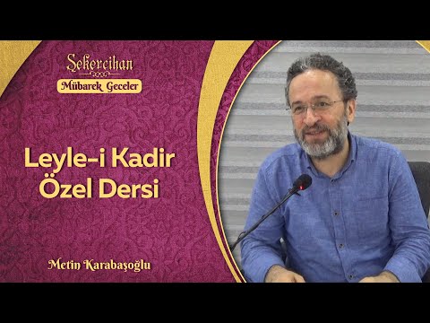 Leyle i Kadir Özel Dersi / Metin Karabaşoğlu