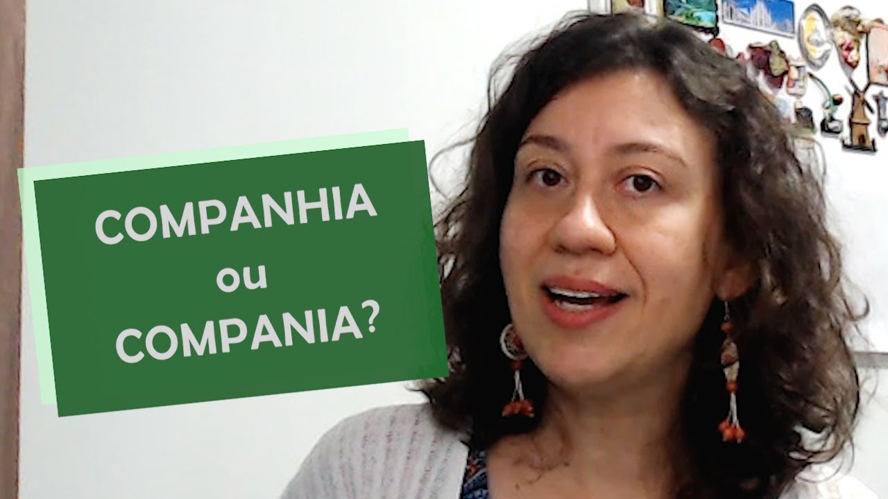 COMPANHIA ou COMPANIA? - YouTube