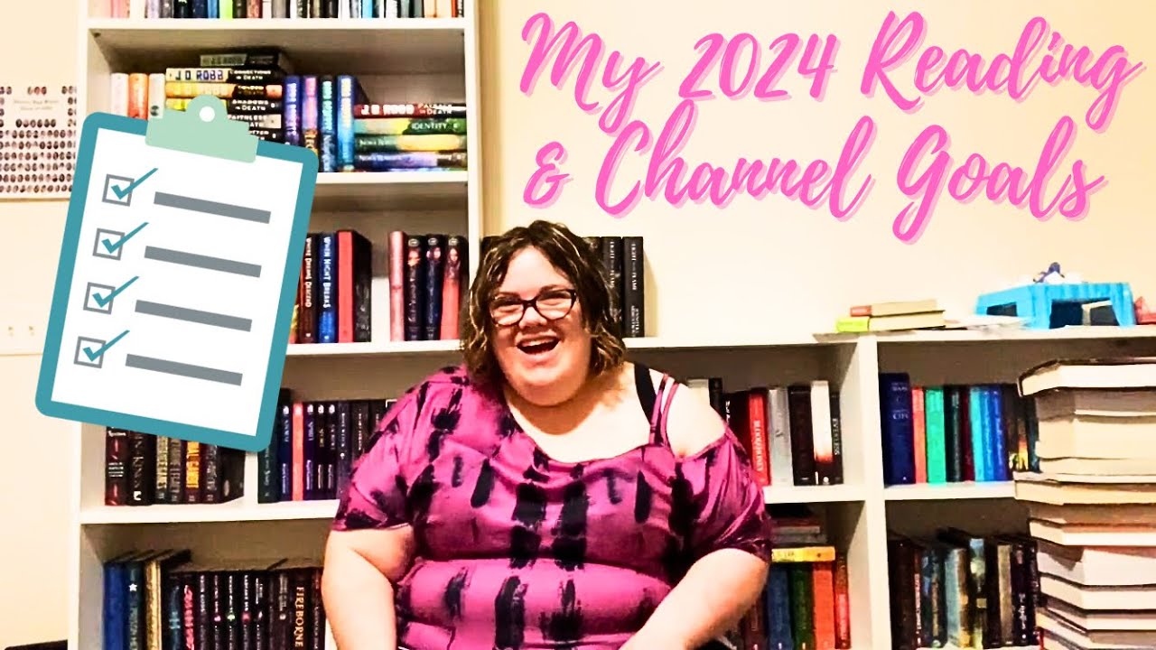 My 2024 Reading & Channel Goals - YouTube