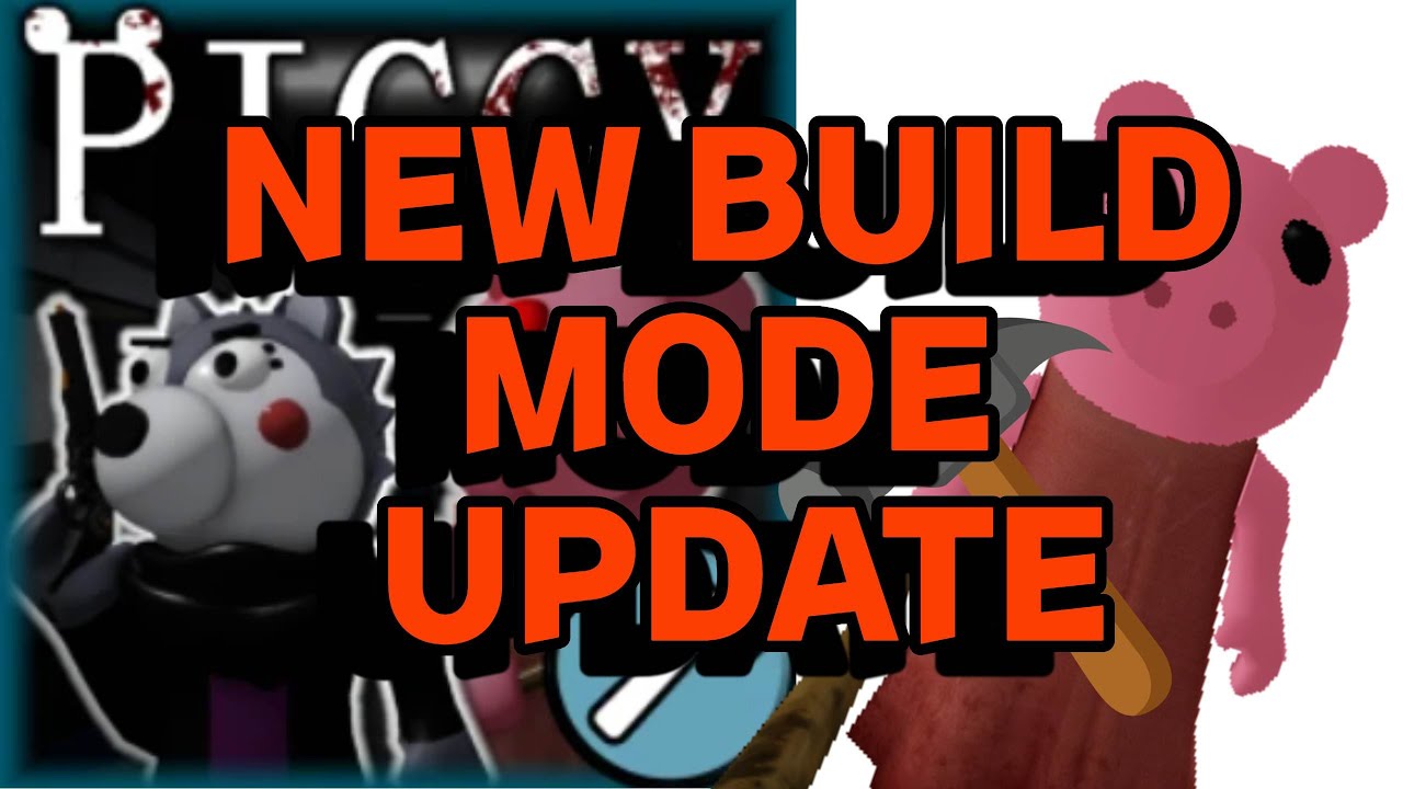NEW PIGGY BUILD MODE UPDATE OUT NOW !!!!!!!!! - YouTube