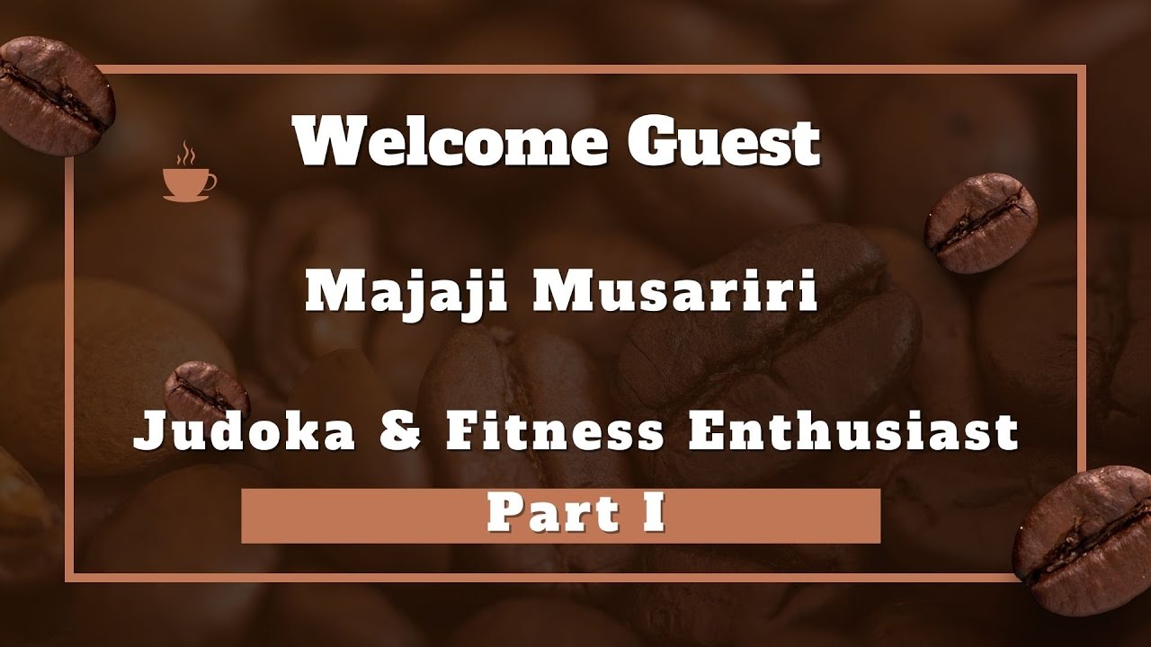 Majaji Musariri - Judoka & Fitness Enthusiast - Part I - AddiBiotics ...