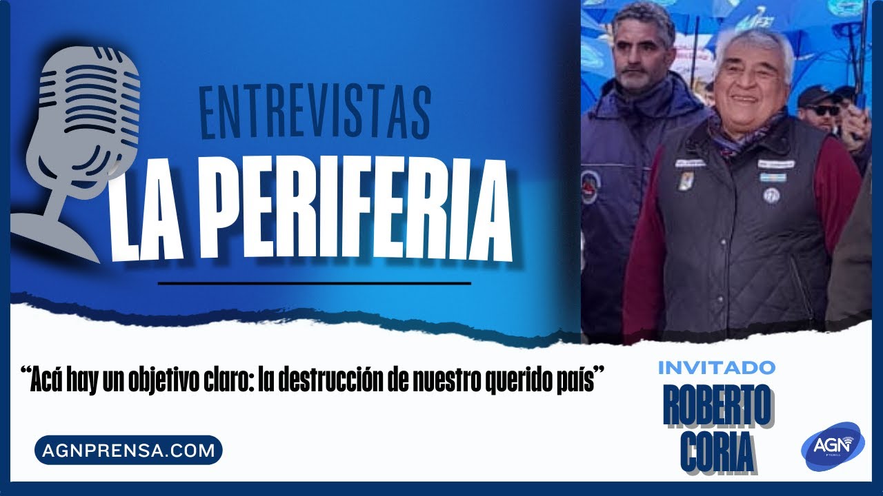 Entrevista a Roberto Coria: El Movimiento Obrero es la fuerza que frena a Milei - YouTube