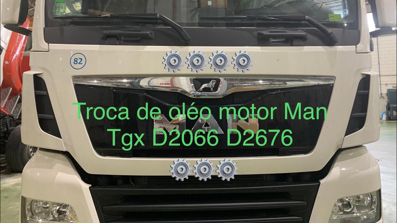Caminhão truck Man Tgx D2066 D2676 troca de óleo motor engine oil ...