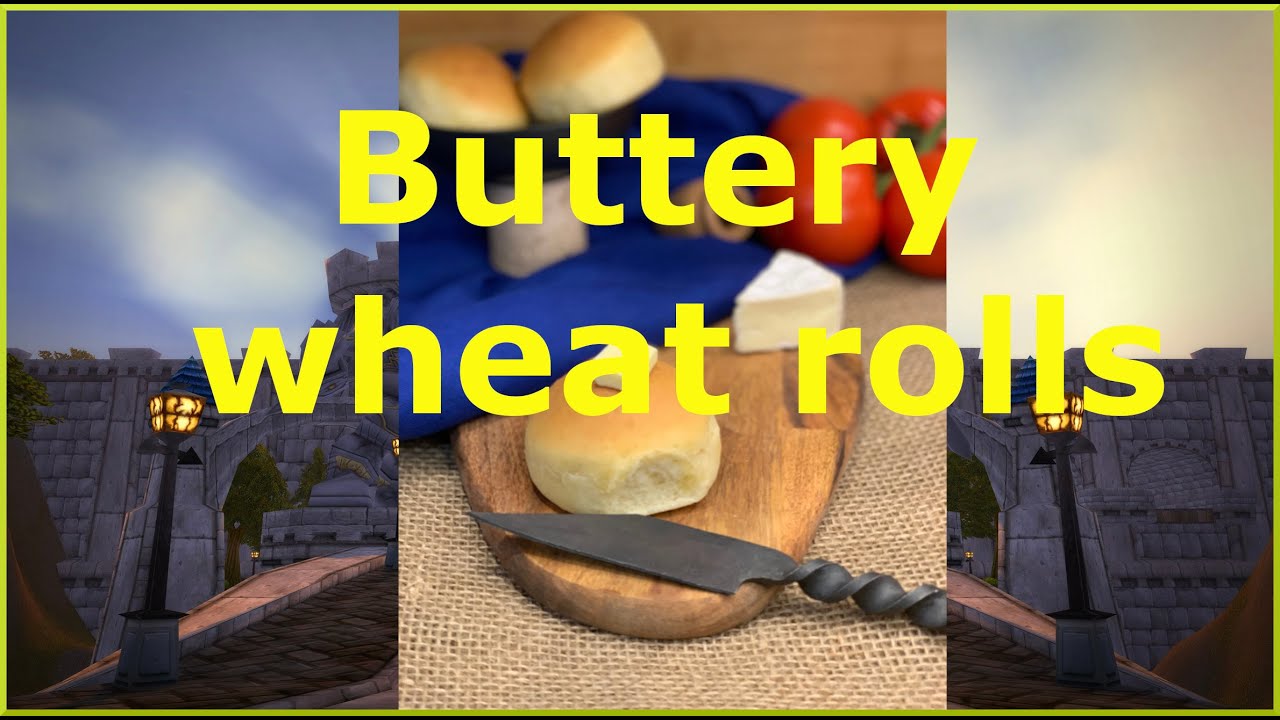 Buttery wheat rolls - World of Warcraft inspired cooking - YouTube