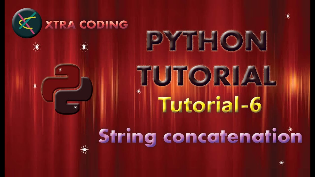 Python Tutorial Tutorial 6 String Concatenation In Python Youtube 5587