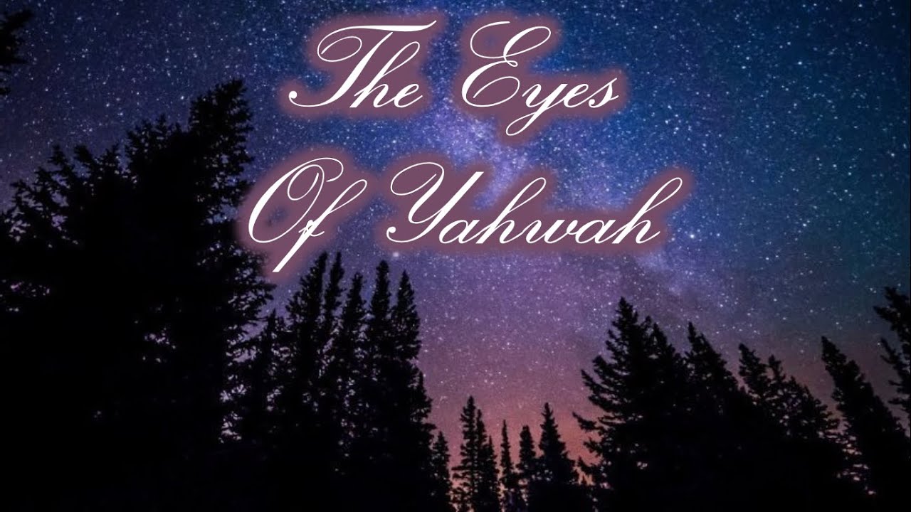 The Eyes of YHWH - Live Sabbath Study - YouTube