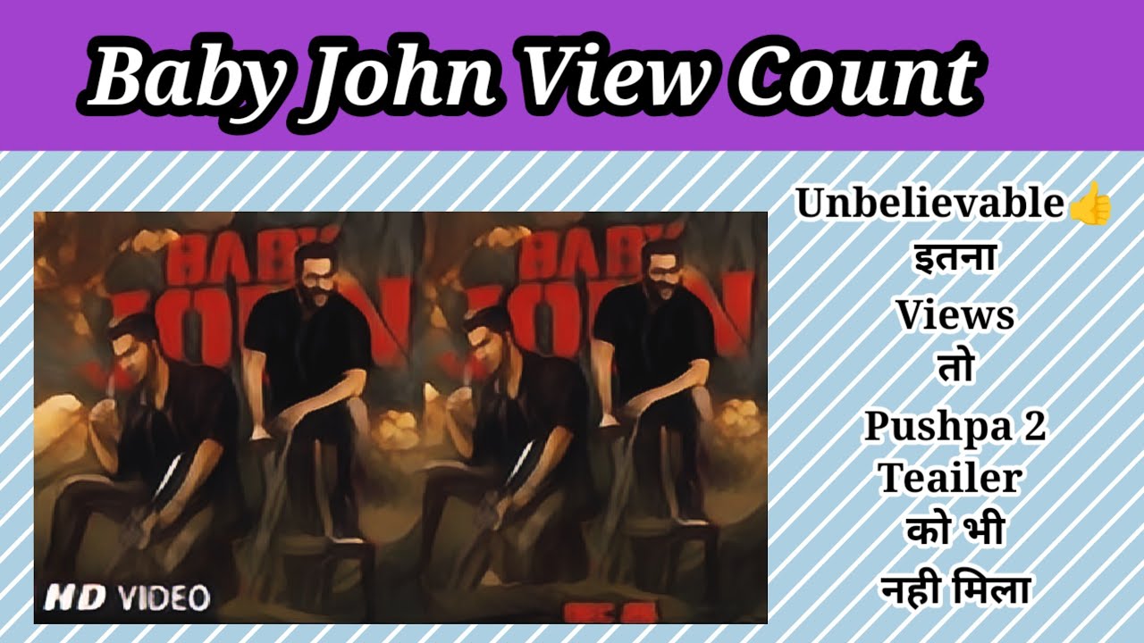 Shocking Update - Baby John Trailer views count _ Baby John Trailer ...