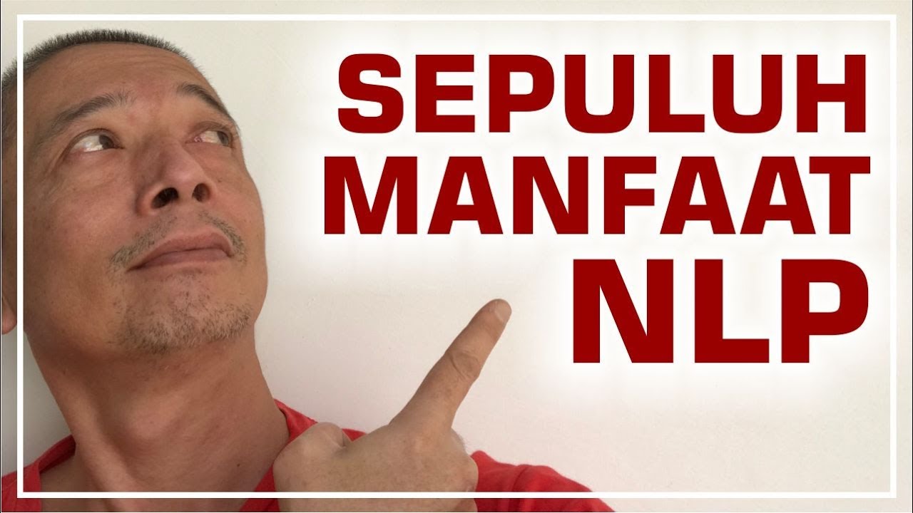 Inilah Manfaat Belajar NLP Untuk Hidup Bahagia - YouTube