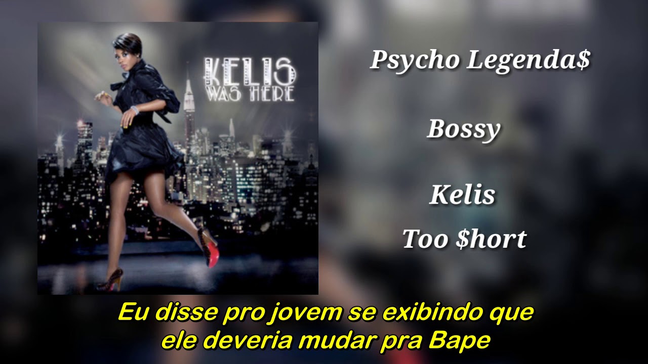 Kelis ft Too Short - Bossy (Legendado) - YouTube