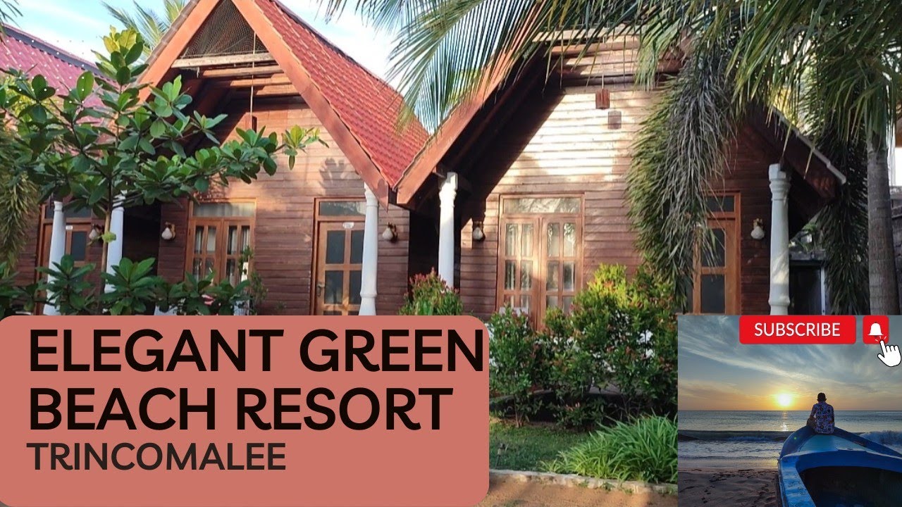 Elegant Green Beach Hotel | Trincomalee | Sri lanka - YouTube