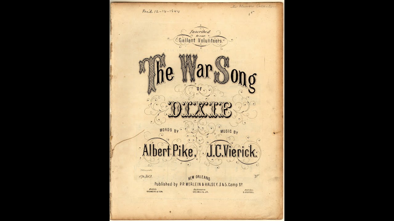 "The War Song of Dixie" ("Inscribed to our Gallant Volunteers") - A ...