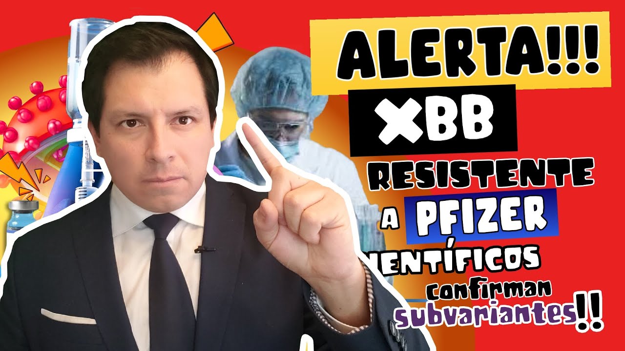 ALERTA⚠️ INVESTIGACIÓN REVELA QUE XBB ES RESISTENTE A VACUNA PFIZER ...
