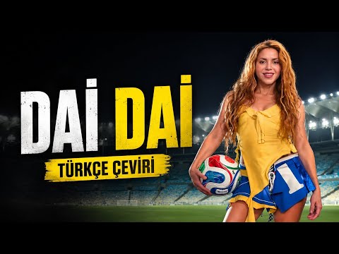 Dai Dai (Türkçe Çeviri)–Shakira & Burna Boy | World Cup 2026 Song